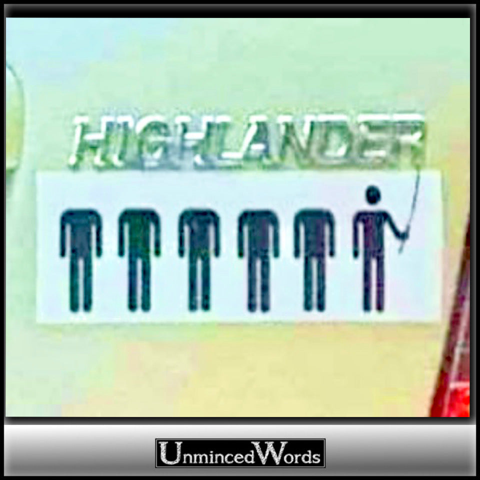 Highlander bumper sticker– Unminced Words