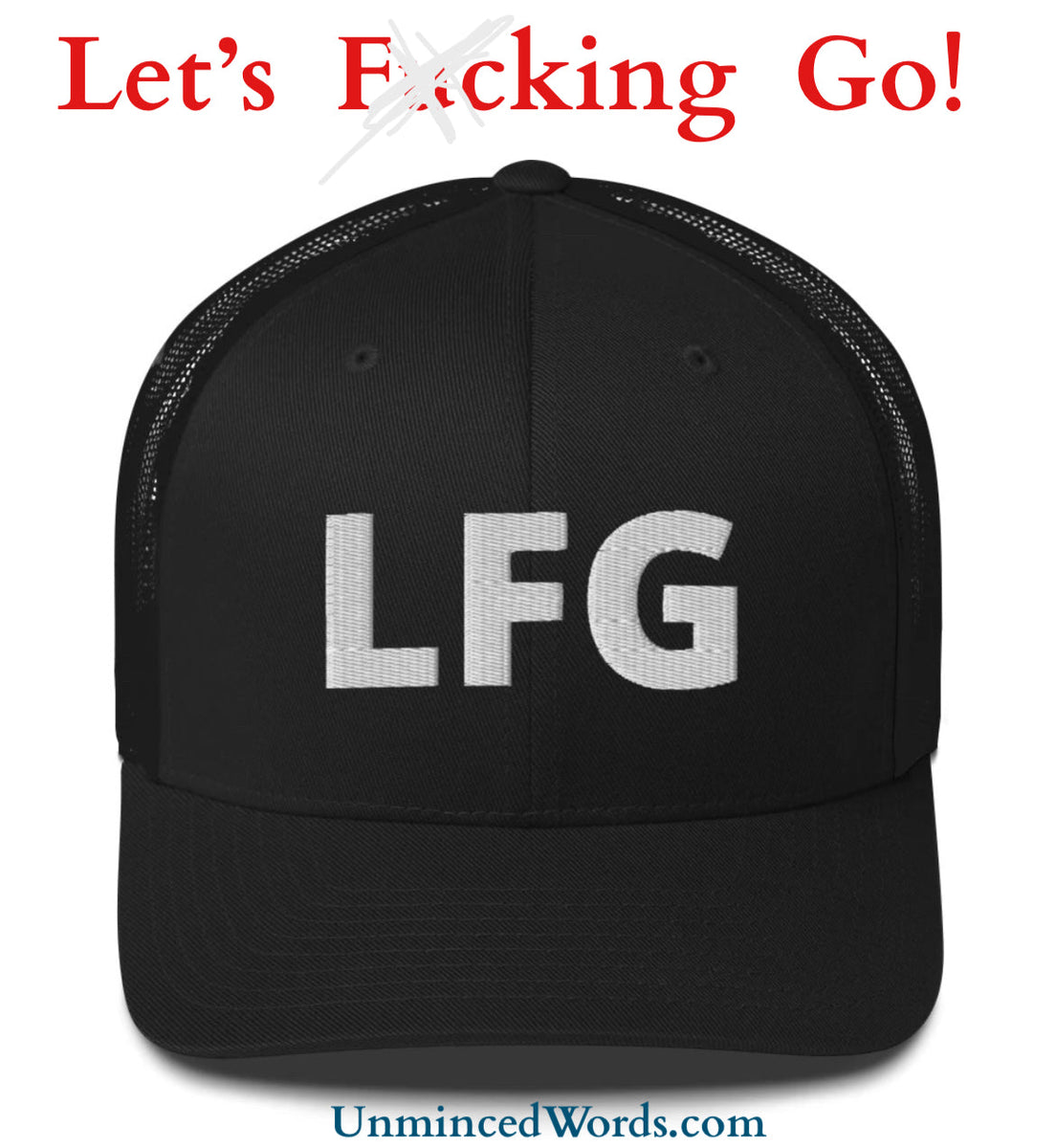 LFG means Let’s F-ing Go!– Unminced Words